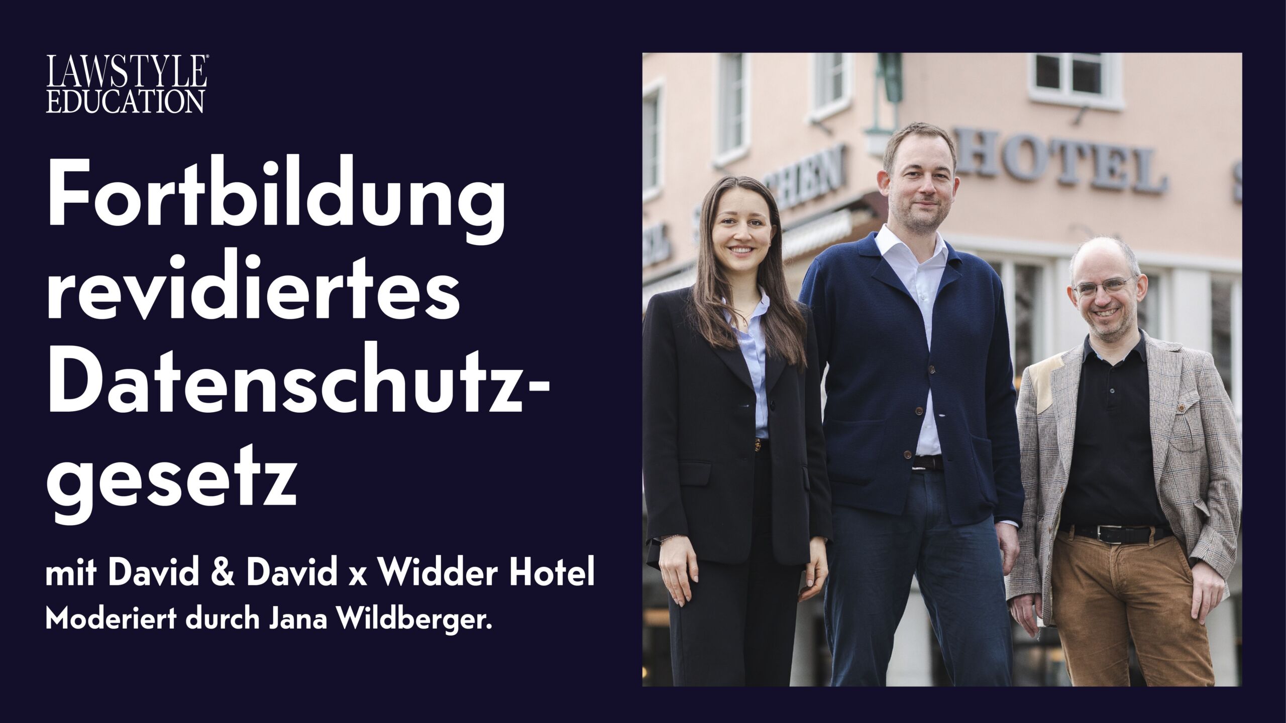 Fortbildung Datenschutz mit David & David x Widder Hotel - LAWSTYLE